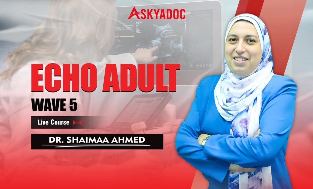 Echocardiography (Adult) Wave 5 - Askyadoc